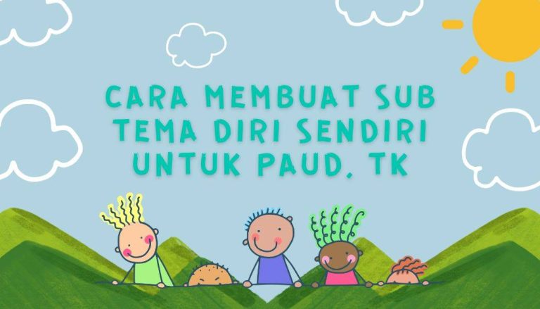 Cara Membuat Sub Tema Diri Sendiri untuk PAUD